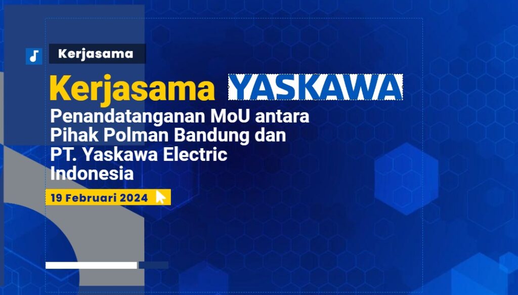 Yaskawa Electric Indonesia Tanda Tangan MoU dengan Universitas Polman Bandung | Yaskawa Electric ...